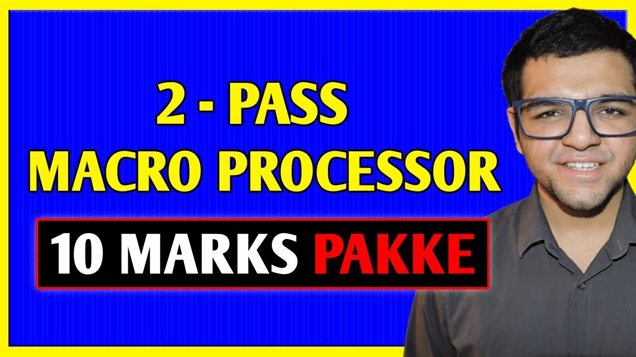 2 Pass Macro Processor Youtube