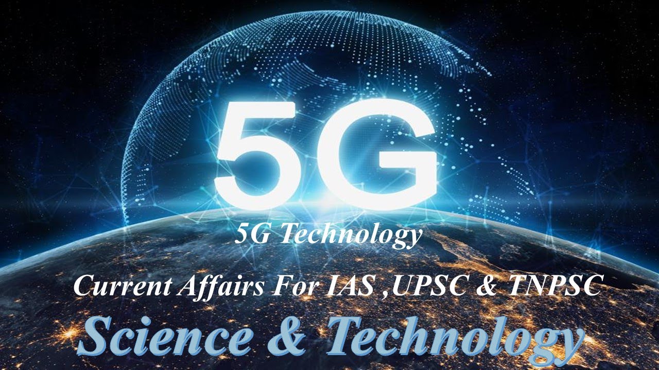 5G Technology/ Current Affairs- 2021/IAS, UPSC & TNPSC - YouTube