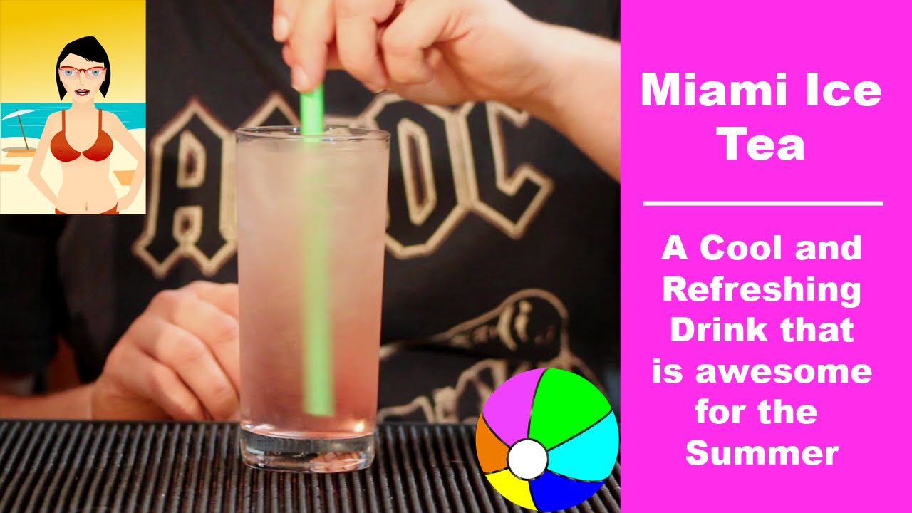 Miami Ice Tea Recipe | Summer Time Vodka Drinks - YouTube