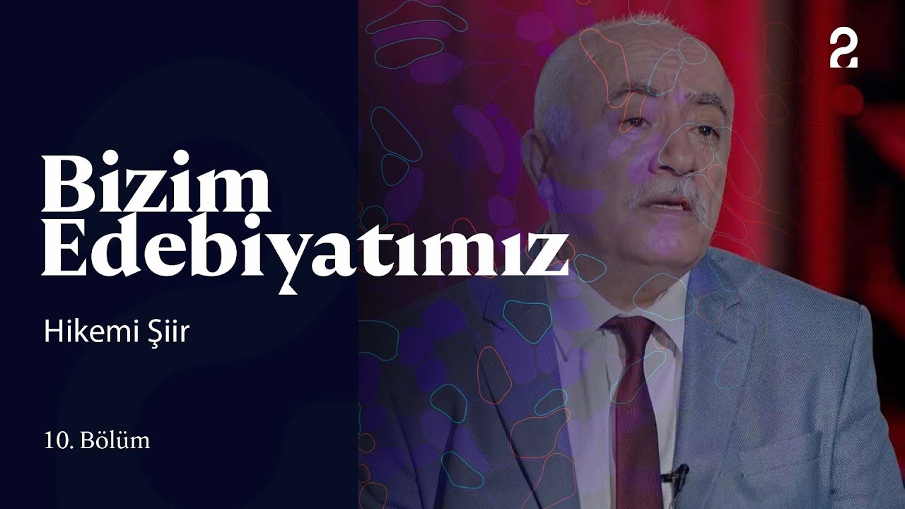 Hikemi Şiir | Bizim Edebiyatımız | 10. Bölüm @trt2 - YouTube