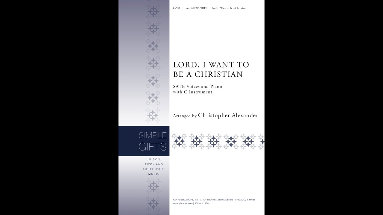 Lord, I Want to Be a Christian (SATB, C-Instrument and Piano ...