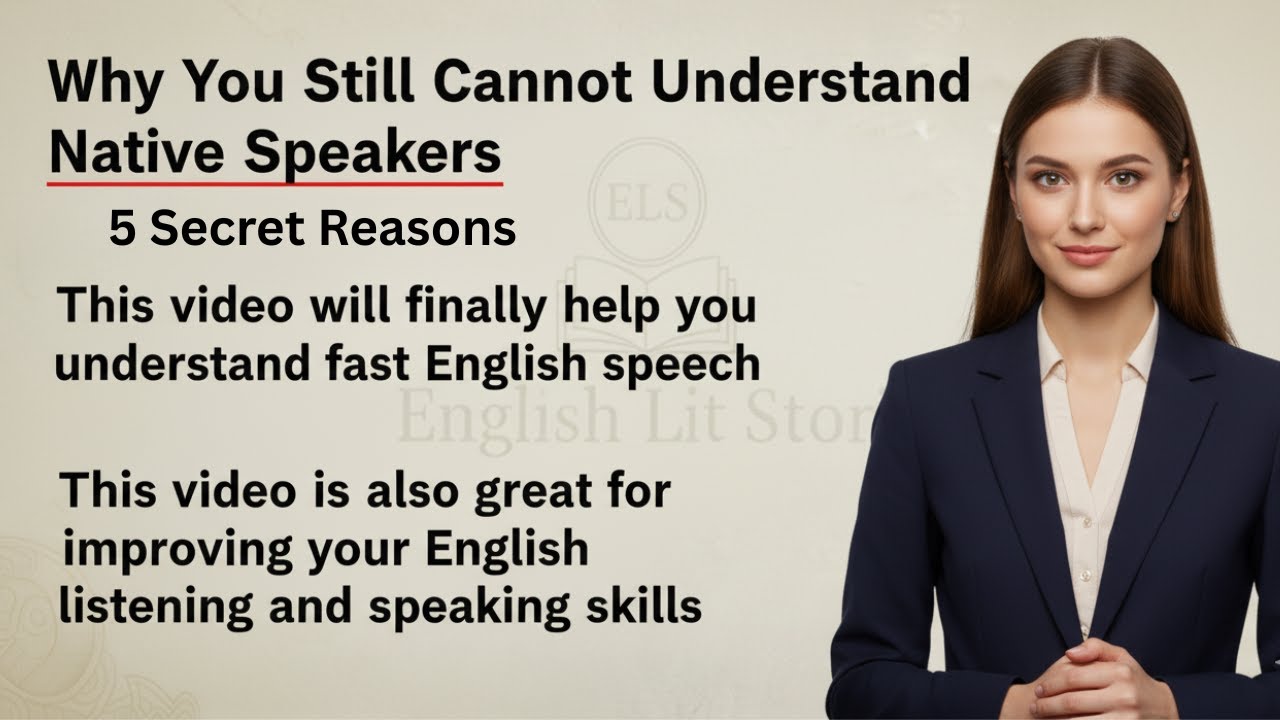 Why You Still Can't Understand Native Speakers?7 Reasons,How to Improve ...
