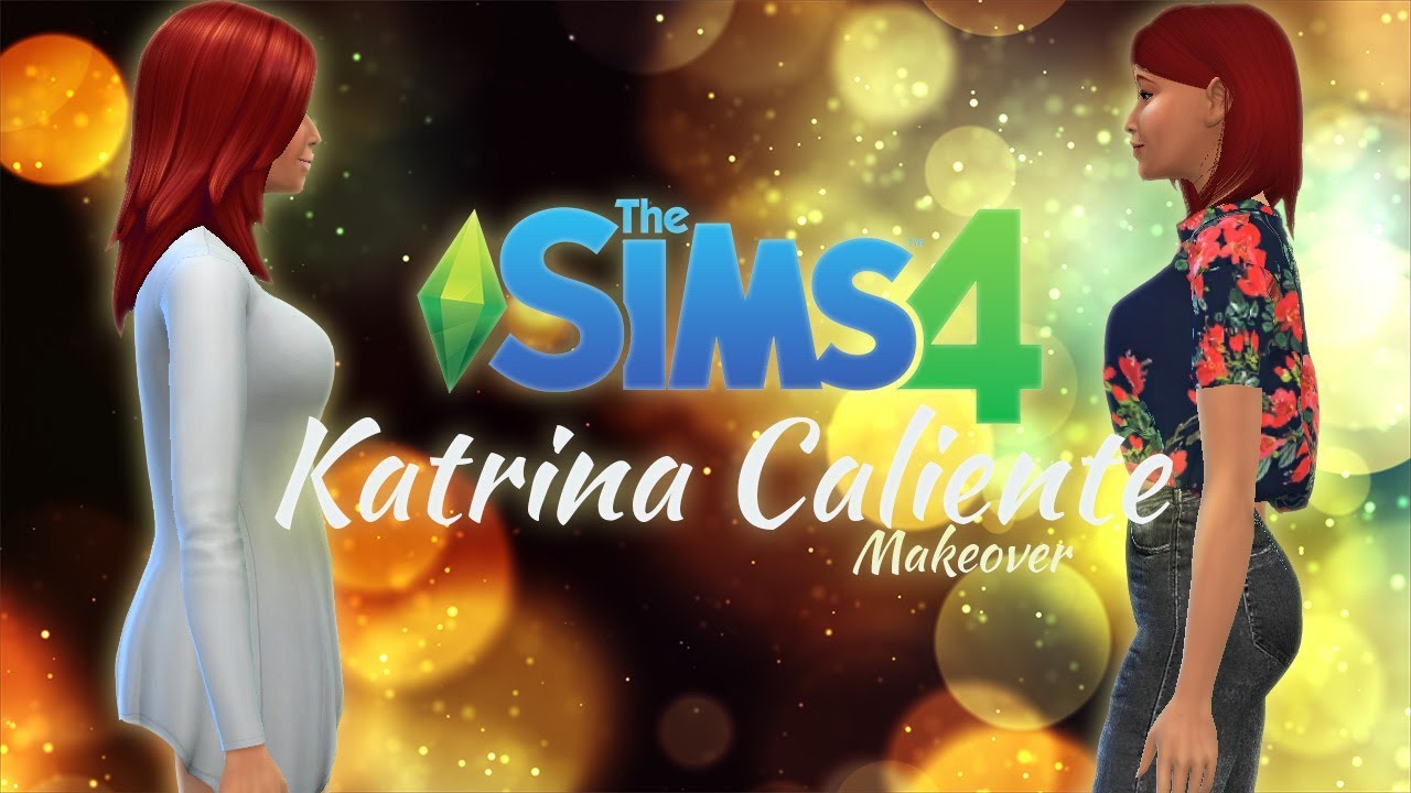 The Sims 4 Makeover CAS - ☼Rodzina Kaliente☼ : Katrina - YouTube