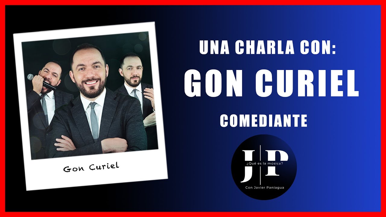 ¿QUÉ ES LA MÚSICA? #10 - GON CURIEL | Mi vida en la comedia | Consejos ...