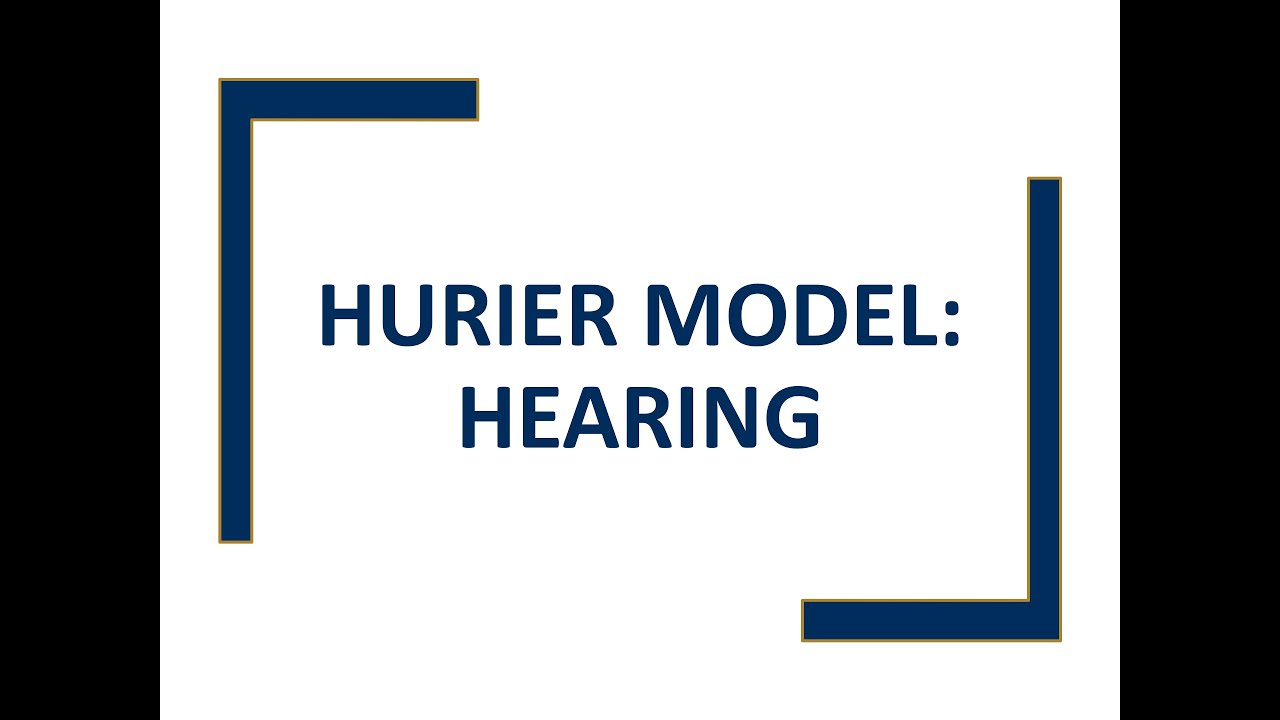 The HURIER Model: Hearing - YouTube