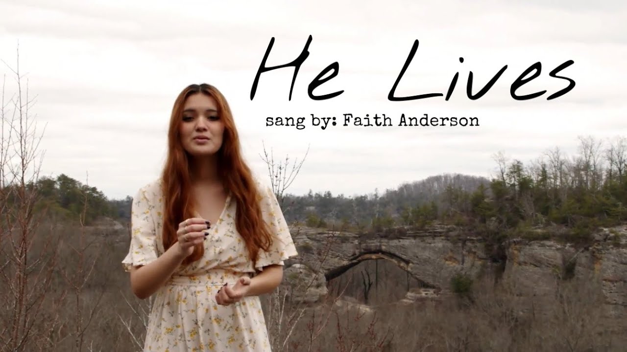 He Lives, Faith Anderson (Official Music Video) - YouTube