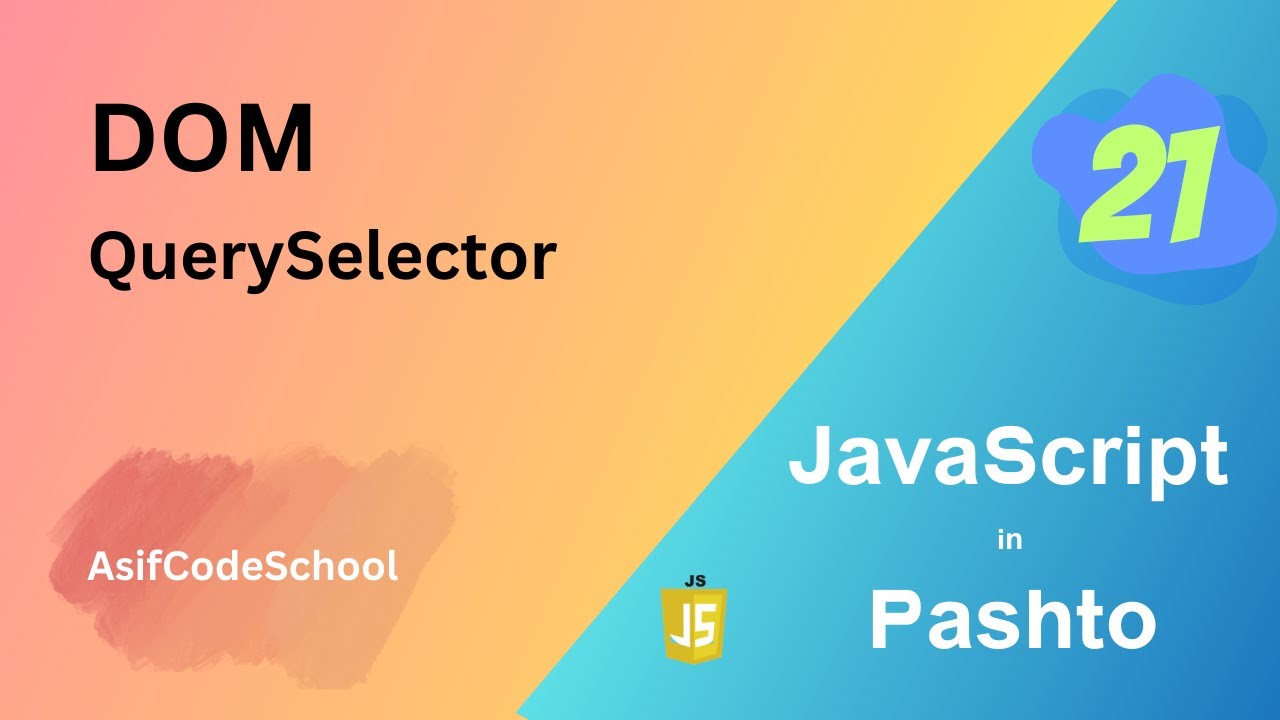 21 JavaScript DOM QuerySelector Method in pashto - YouTube