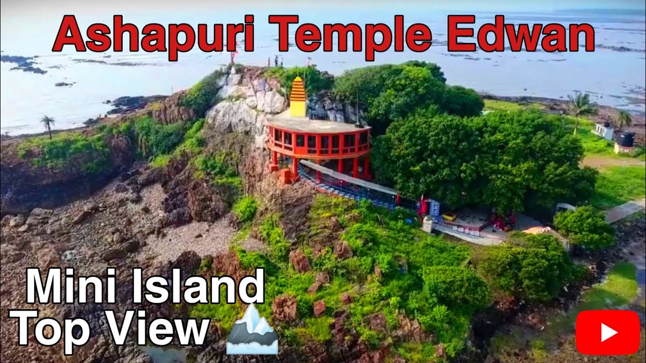 Ashapuri Temple Edwan | Mini Island | Caves | Sunset Point | Top View ...