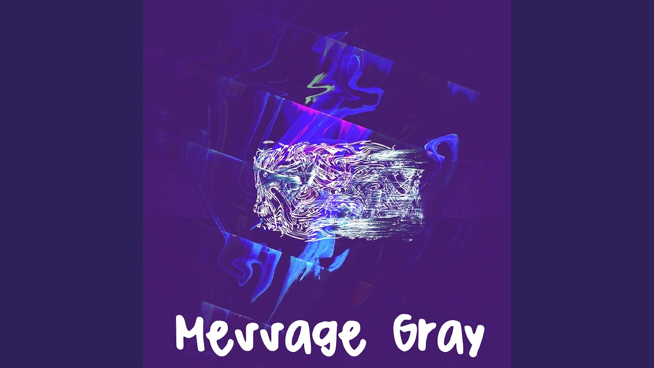 Message Gray - YouTube