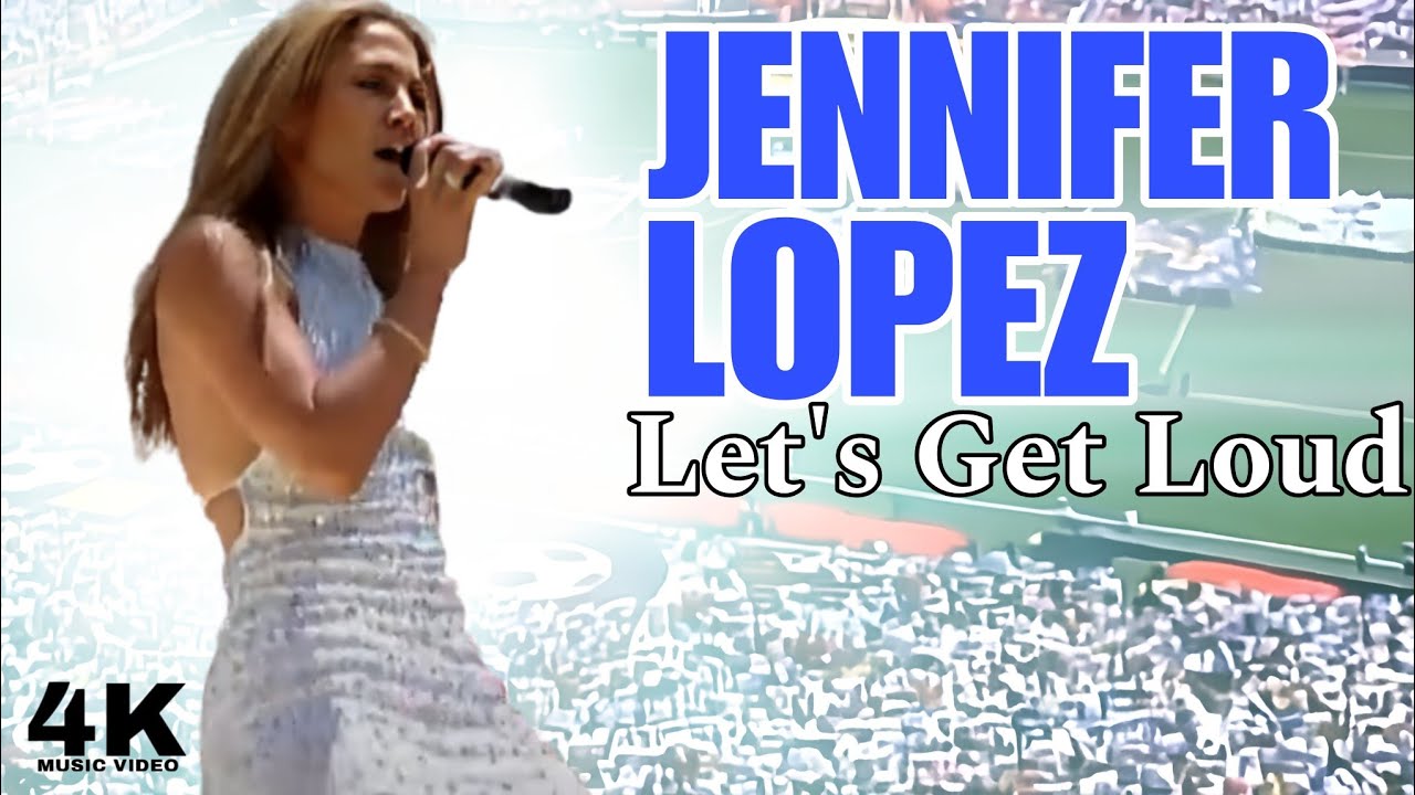 [4K] Jennifer Lopez - Let's Get Loud (Music Video) - YouTube