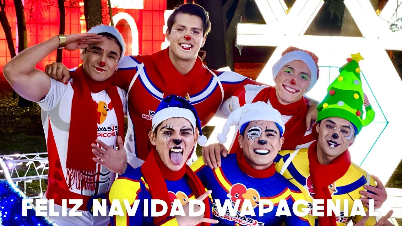 Feliz Navidad Wapagenial Video Oficial Wapayasos Y Horripicosos - YouTube