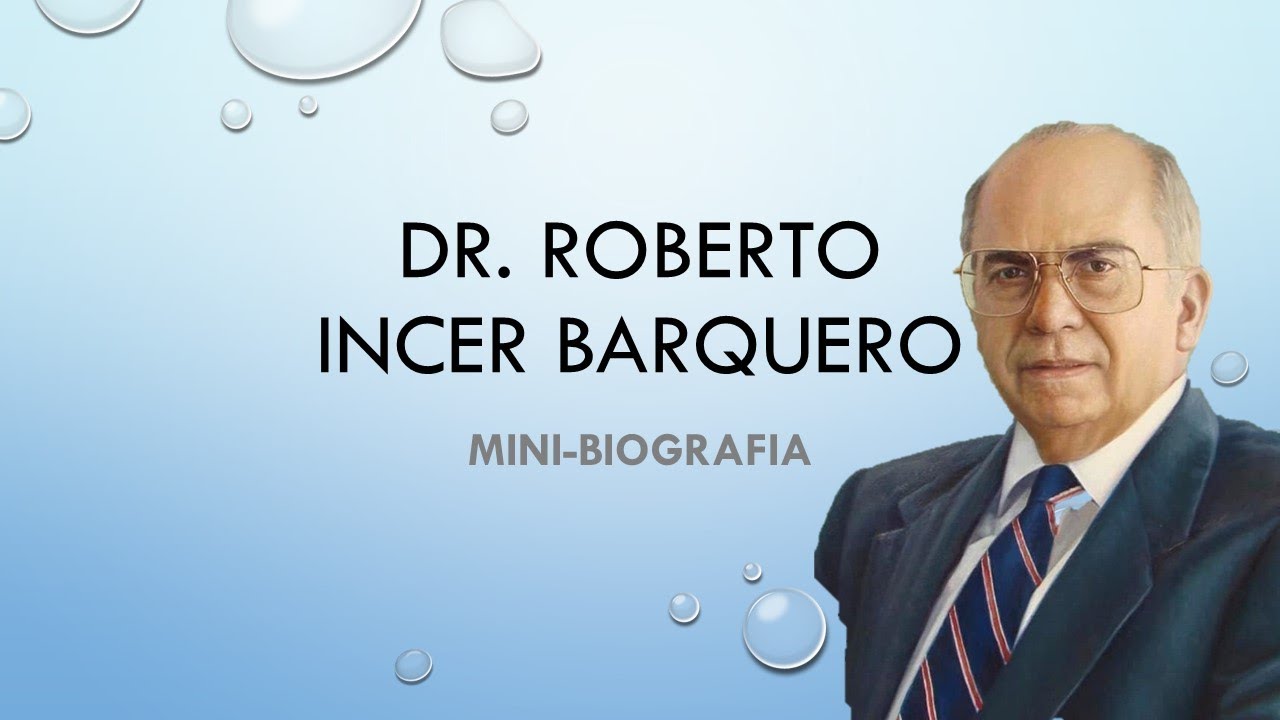 ARCHIVO DR INCER Mini Biografia Boaqueña. Dr. Roberto Incer Barquero ...