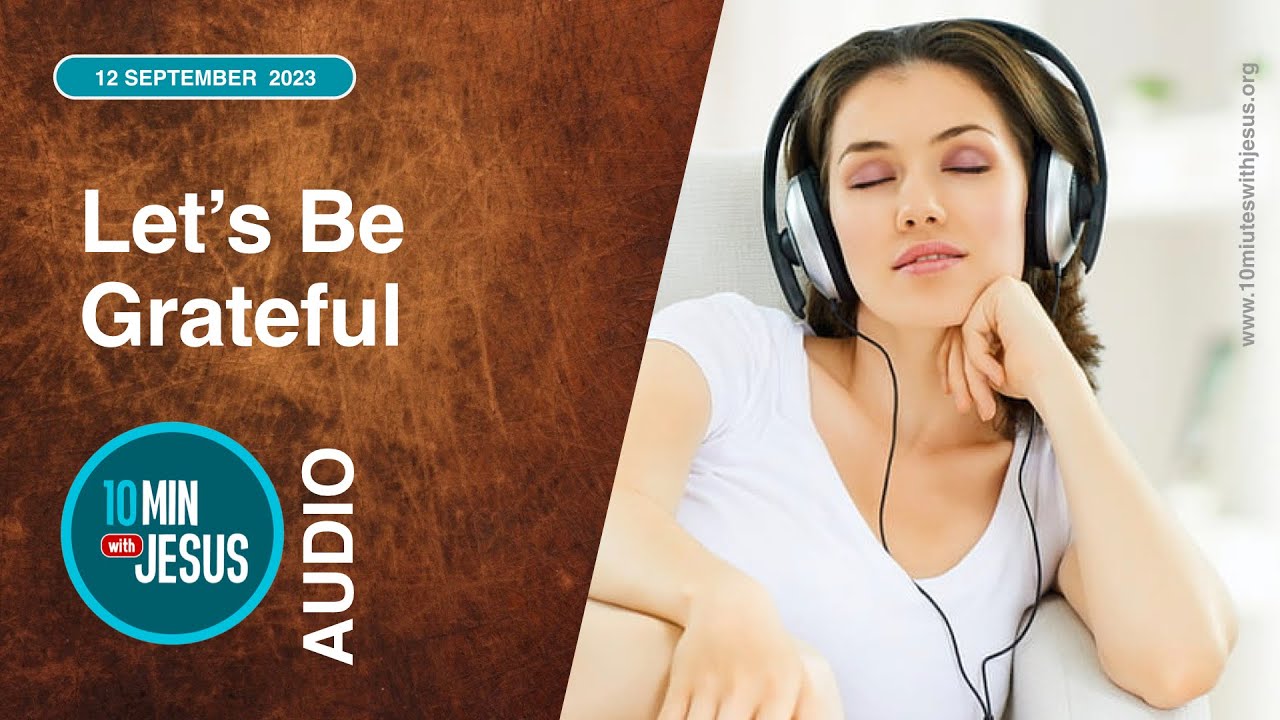 Let’s Be Grateful - September 12th 2023 - YouTube