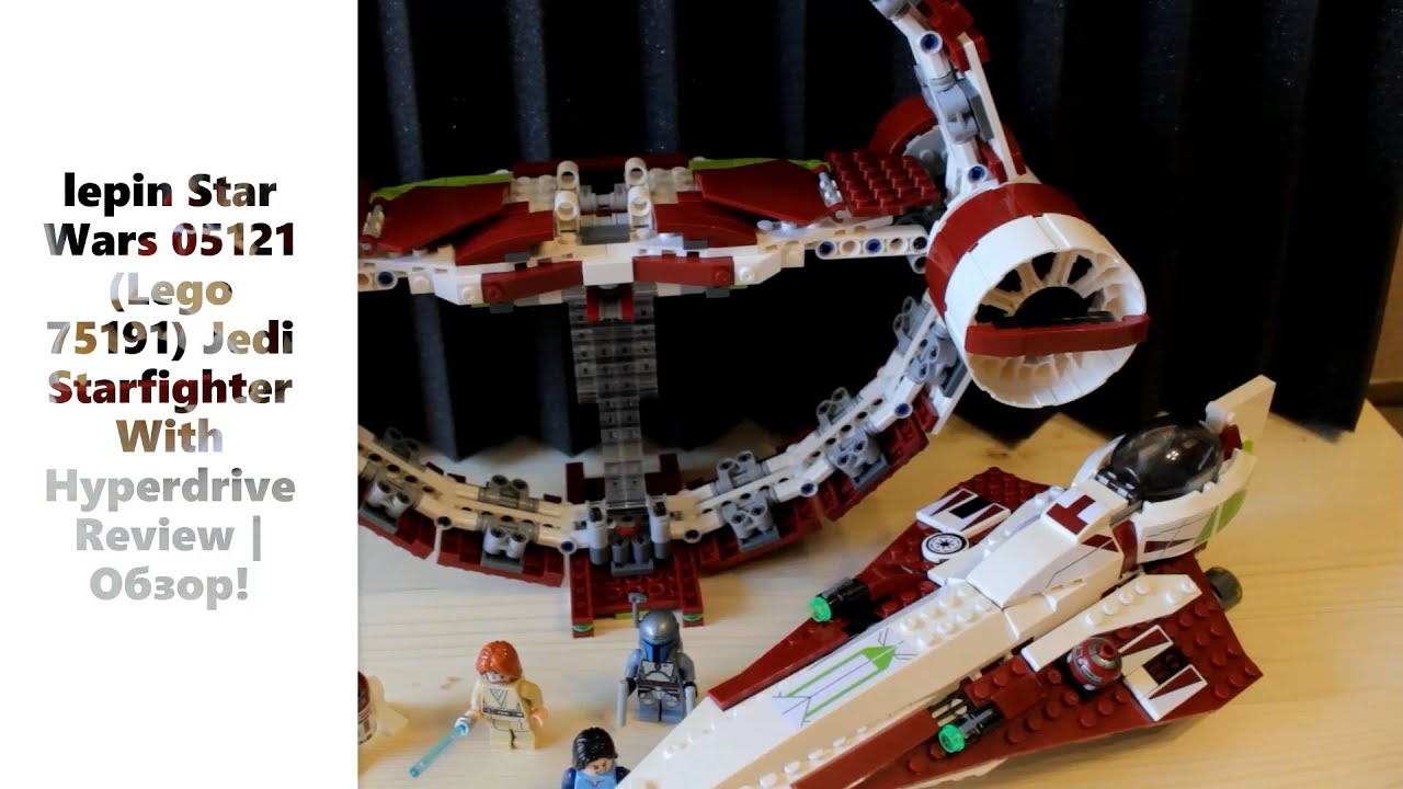 Lepin Star Wars 05121 (Lego 75191) Jedi Starfighter With Hyperdrive ...