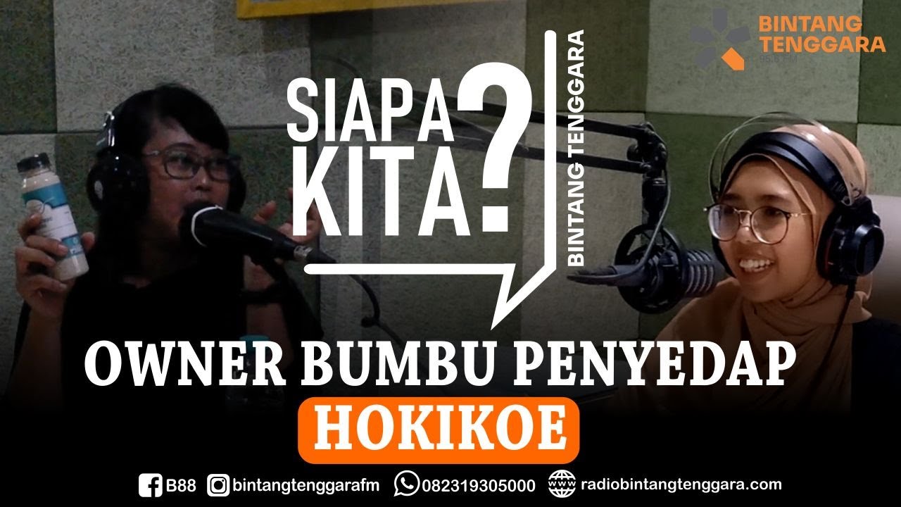 SIAPA KITA ? || BERSAMA OWNER BUMBU PENYEDAP HOKIKOE || BINTANG ...