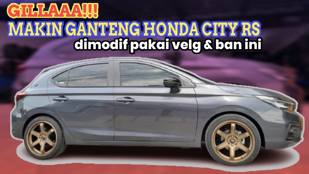 Modifikasi Honda City RS Pakai Velg Ring 18 Hsr Original Design | Gila ...