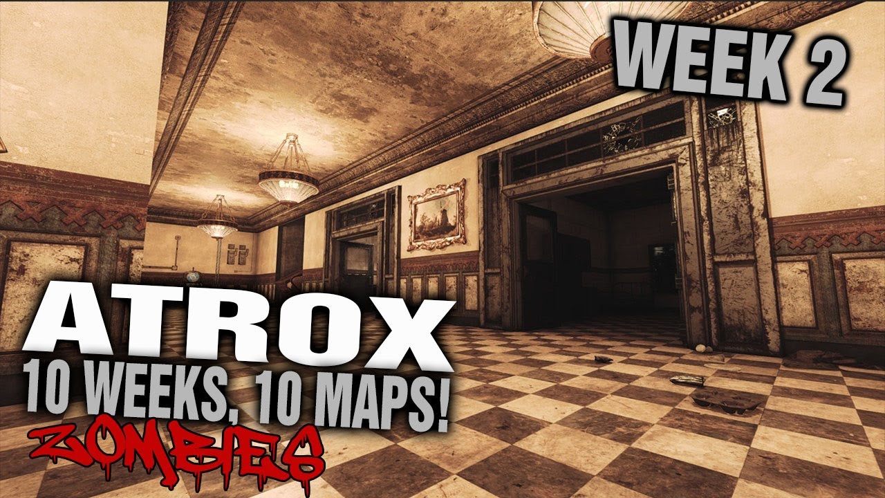 ATROX - 10 MAPS, IN 10 WEEKS! WEEK 2 (Call of Duty Zombies Map) - YouTube