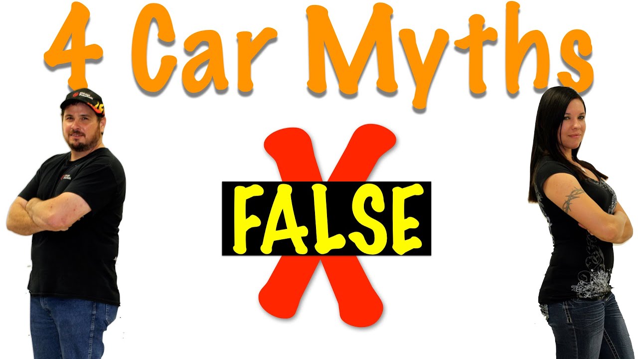Our Top 4 False Car Myths You May Have Thought Were True YouTube our-top-4-false-car-myths-you-may-have-thought-were-true-youtube