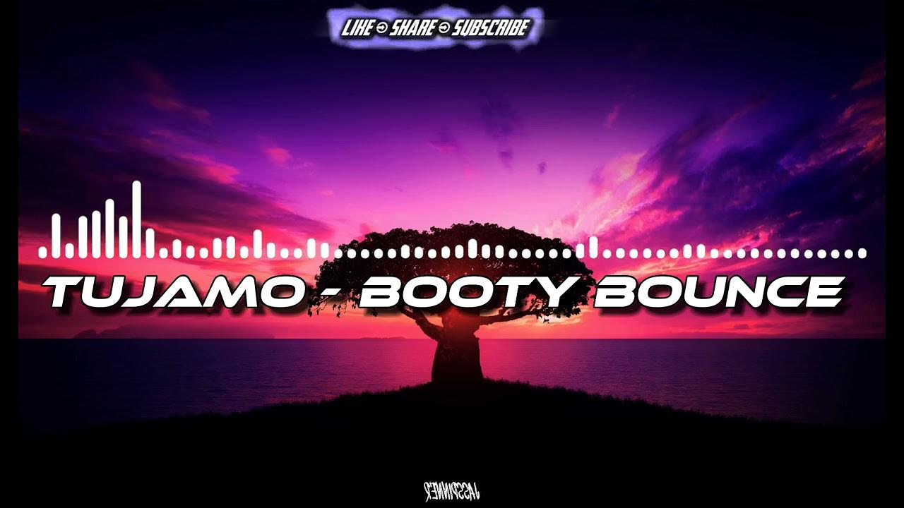 DJ TUJAMO - BOOTY BOUNCE MIX - YouTube