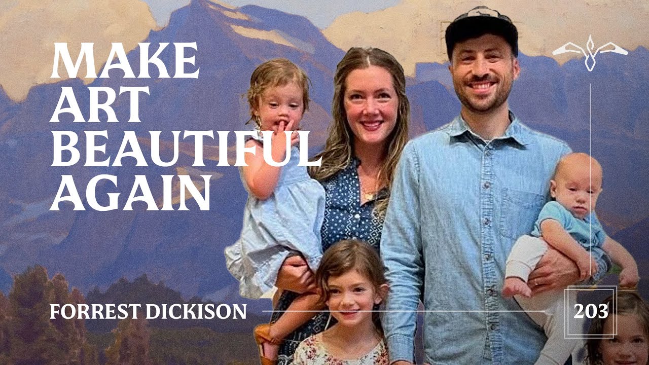 Podcast: Forrest Dickison - Make Art Beautiful Again - YouTube