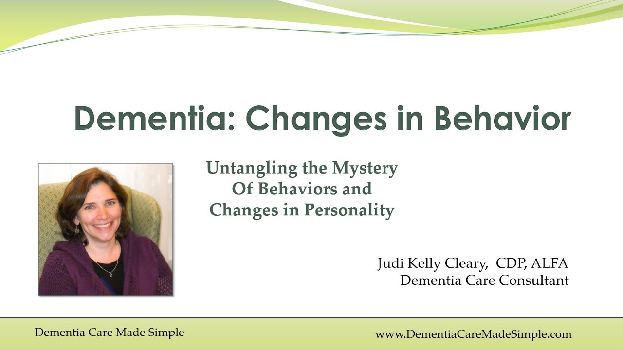 4. Dementia: Understanding Changes in Behavior - YouTube