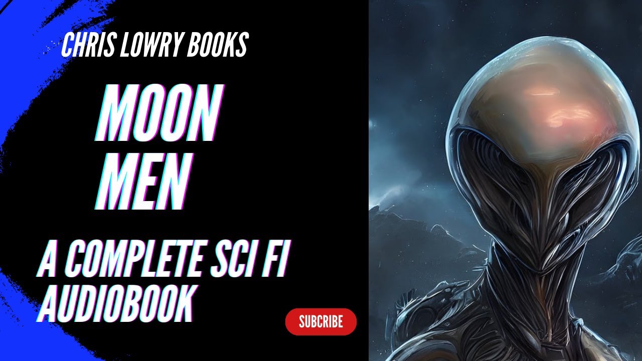 Moon Men a sci fi comedy action adventure (A COMPLETE Full Length ...