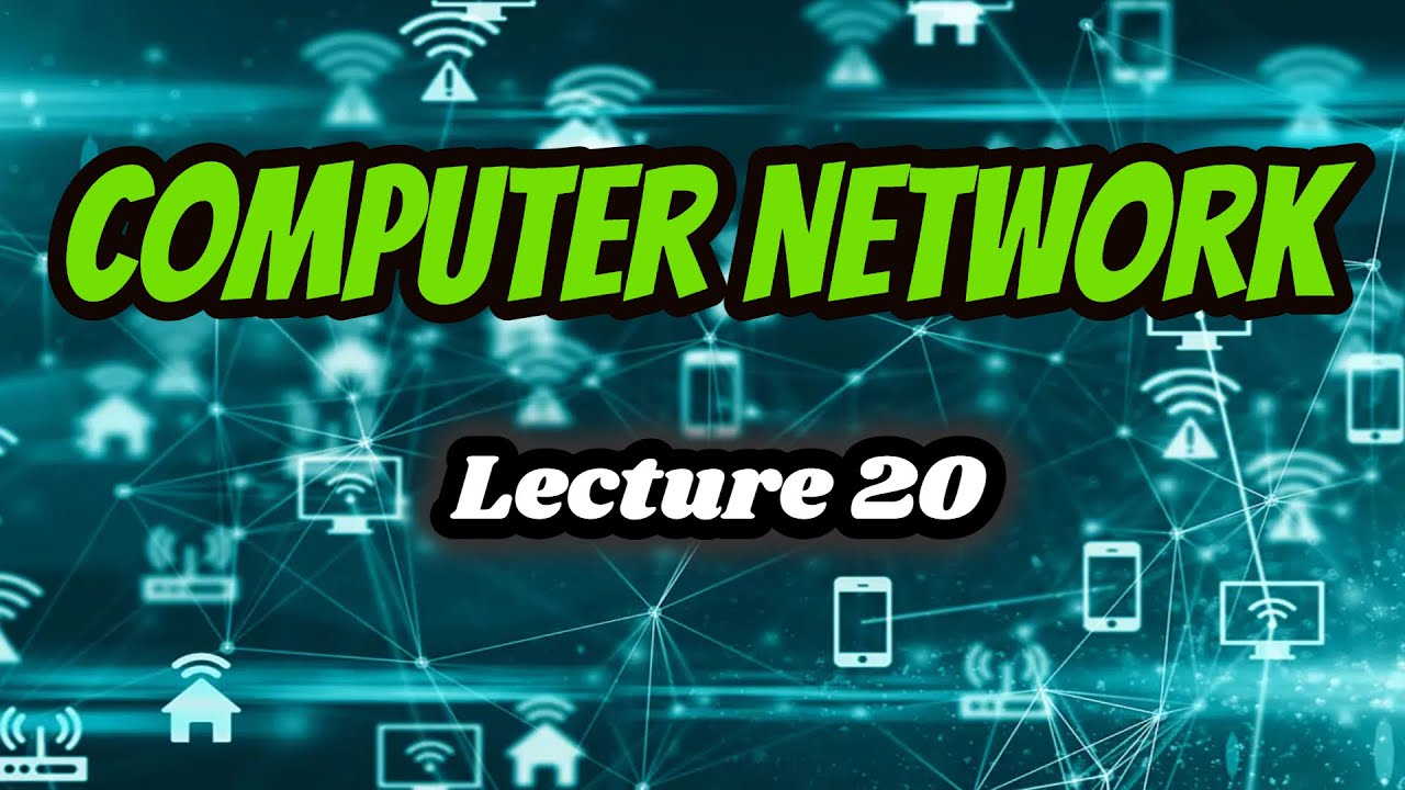 Computer Network | Lecture 20 | Mohammad Mamun Elahi - YouTube