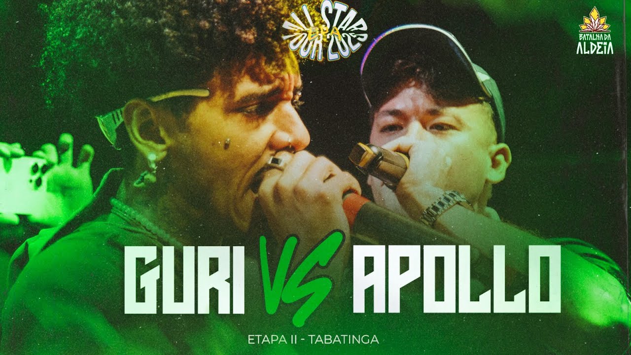 GURI X APOLLO | PRIMEIRA FASE | BDA ALL STARS TOUR | ETAPA TABATINGA ...