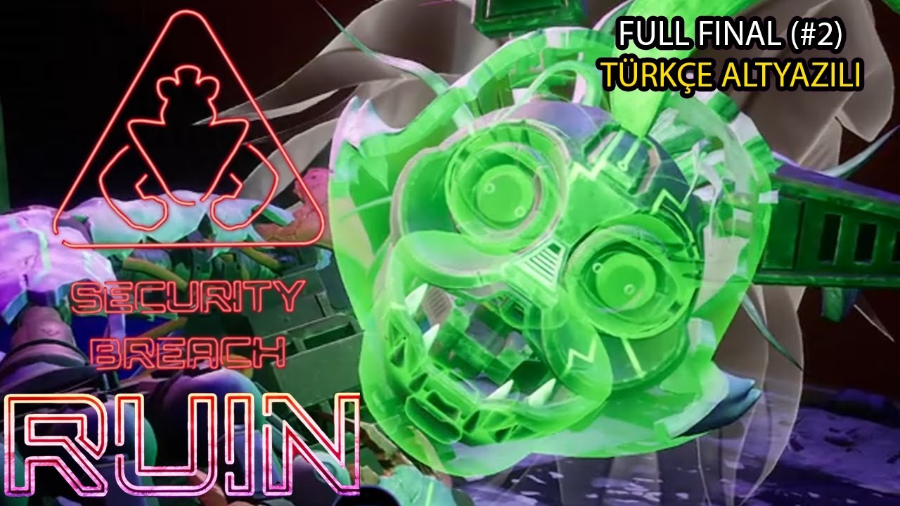 Five Nights at Freddy's Security Breach: RUIN DLC #2 (Final) - Türkçe ...