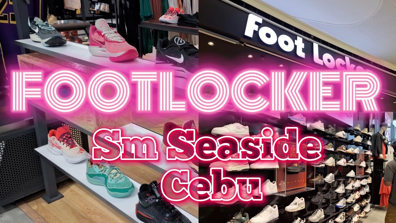 Quick tour | Footlocker @SmSeaside City Cebu Walking 🚶‍♂️ tour ...