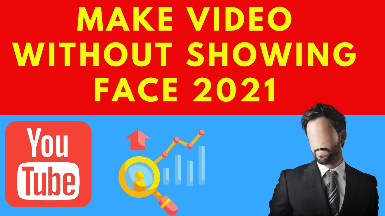 How to make video without showing face 2021?Step by step guid to ...
