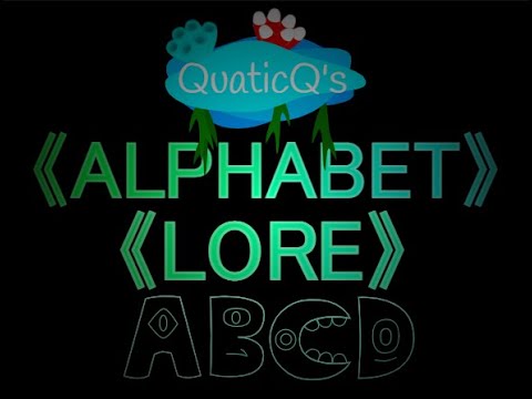 QuaticQ's Alphabet lore trailer V2 - YouTube