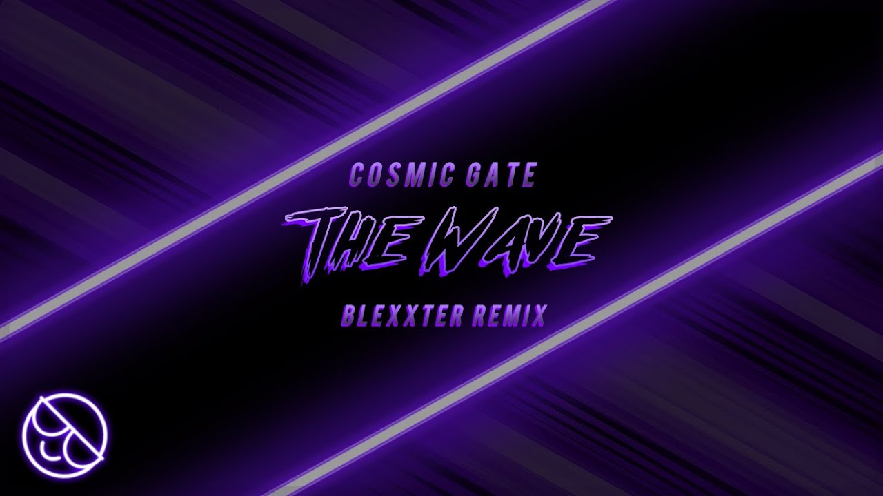 Cosmic Gate - The Wave [Blexxter Remix] - YouTube