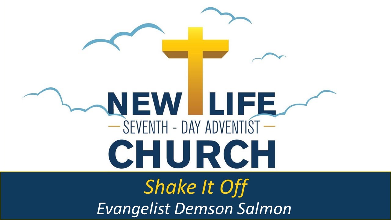 New Life SDA Divine Hour Worship | "Shake it Off" - Evangelist Demson ...