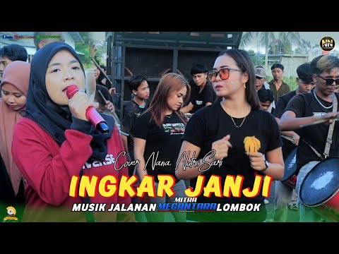 LAGU SASAK INGKAR JANJI VERSI NANA NUTRISARI FEAT MITRA MEGANTARA