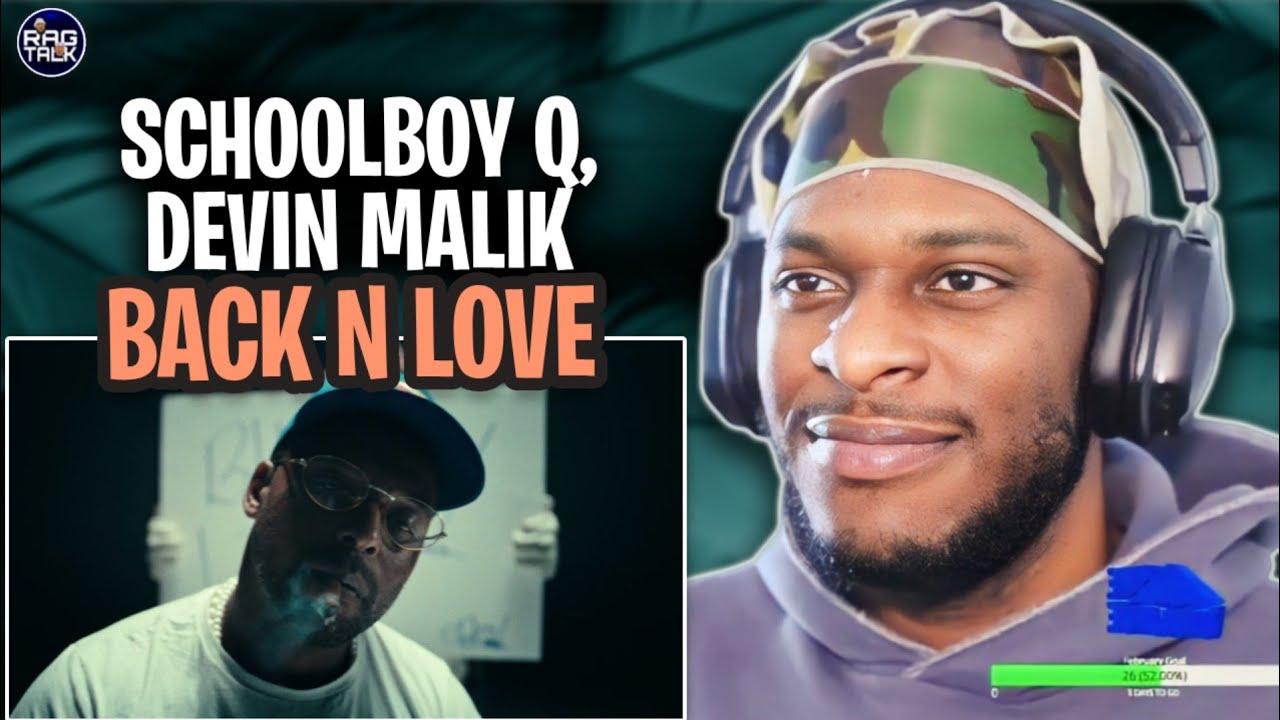 ScHoolboy Q - Back n Love feat. Devin Malik | #RAGTALKTV REACTION - YouTube