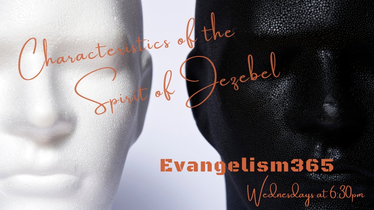 Evangelism365: The Characteristics of The Spirit of Jezebel - YouTube