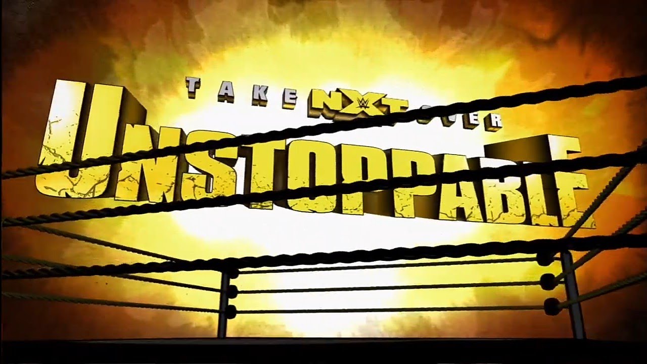 NXT TakeOver: Unstoppable Opening - YouTube