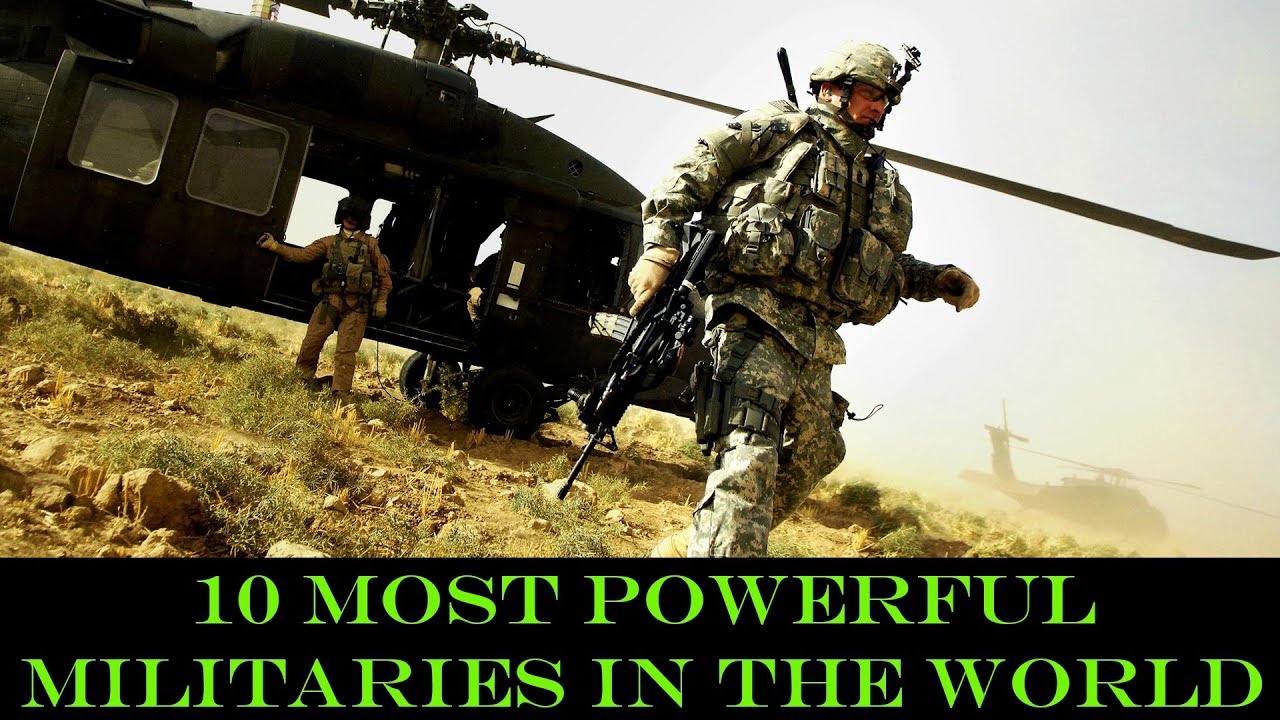 10 Most Powerful Militaries in The World - YouTube
