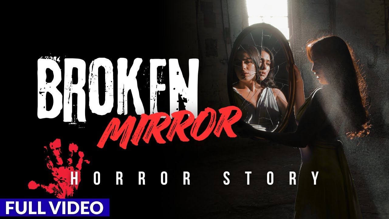 Broken Mirror || Horror Story in English #englishstory #horrorstory ...