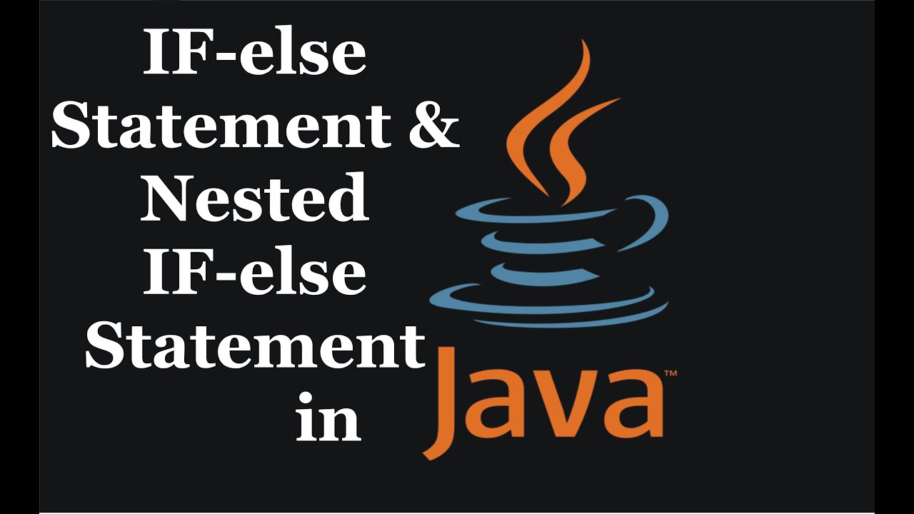 Java IF Else Statement Nested IF Else Statement In Java YouTube Java IF Else Statement Nested IF Else Statement In Java YouTube