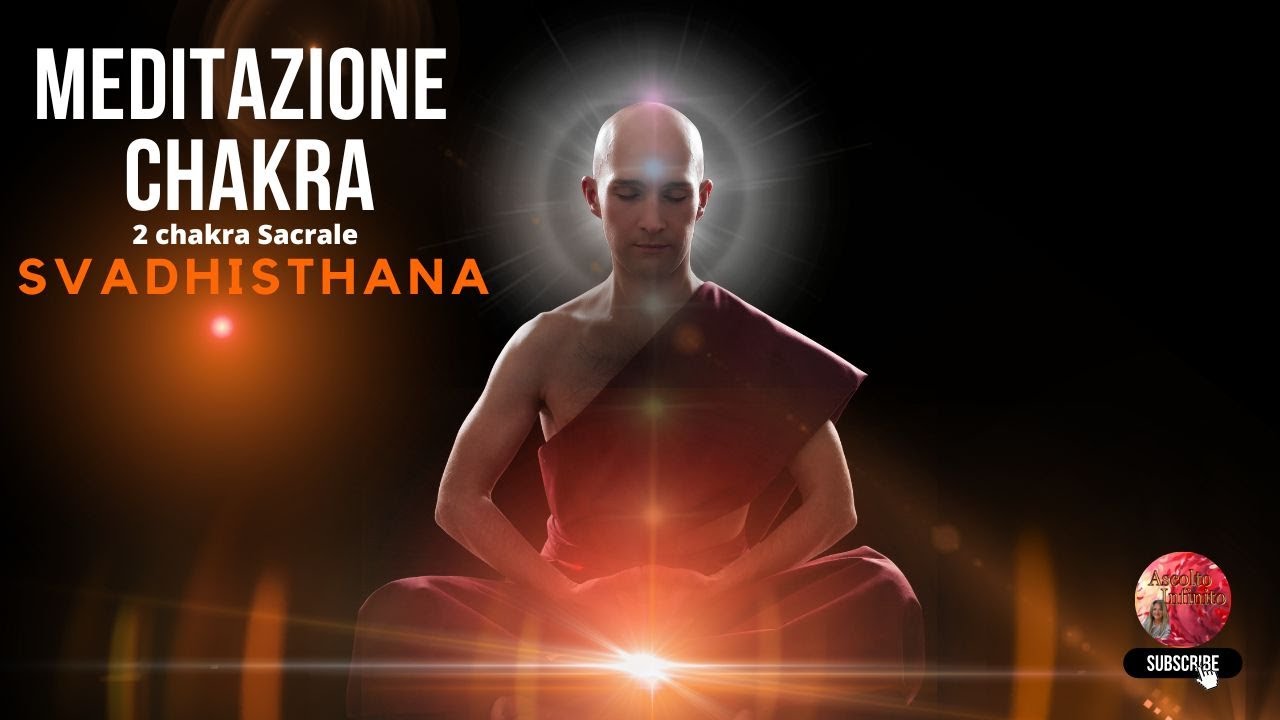 MEDITAZIONE- Svadhisthana-SECONDO Chakra - YouTube