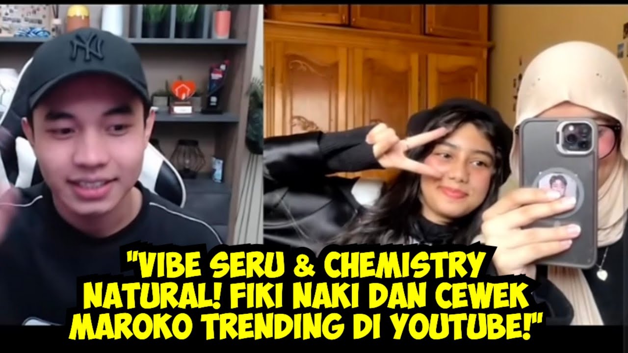 Fiki Naki dengan Cewek Maroko Trending 13 di Youtube - Ome TV ...