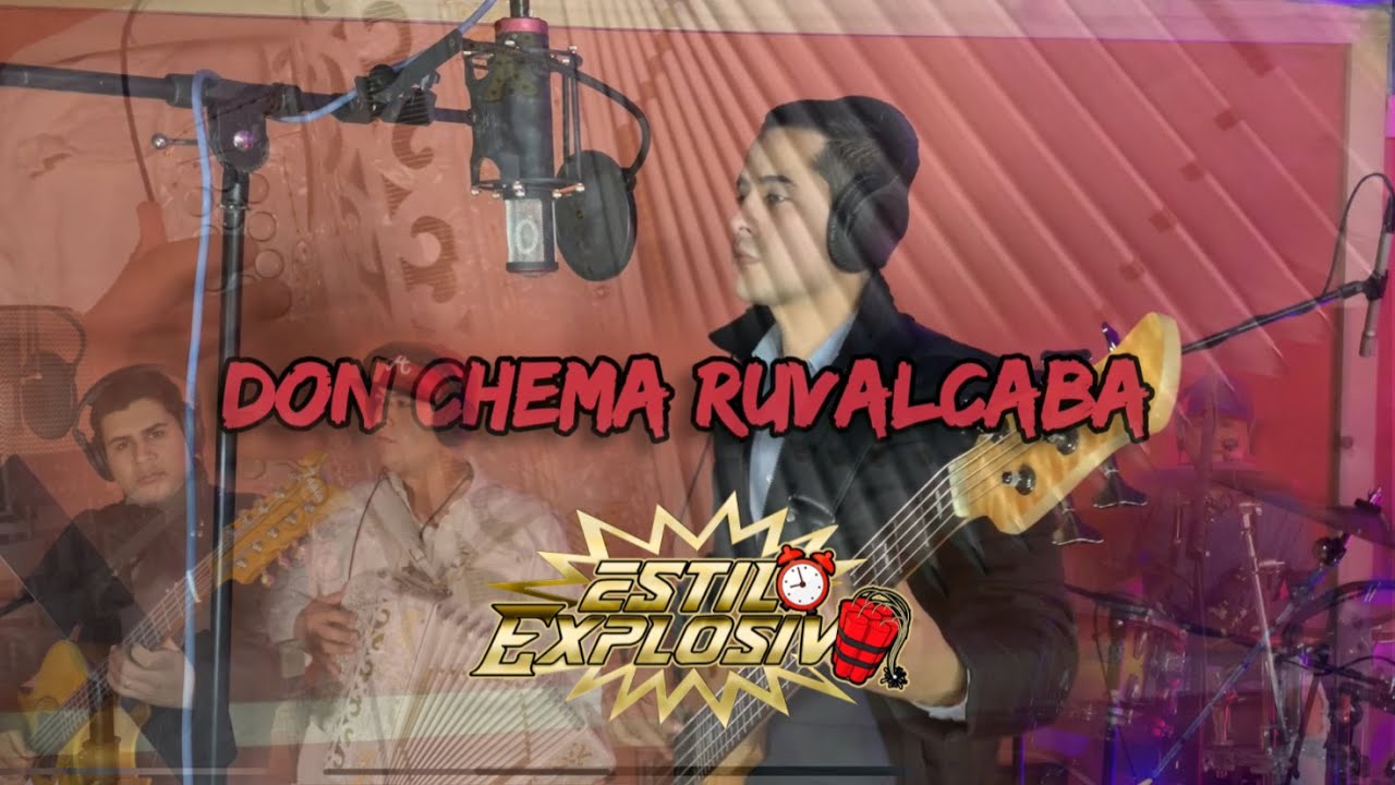 Don Chema Ruvalcaba - Estilo Explosivo (Inédito) - YouTube