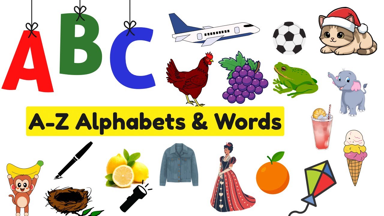 ABC Video For Kids | A-Z Alphabets | A- Z Words | Complete Video Of ABC ...