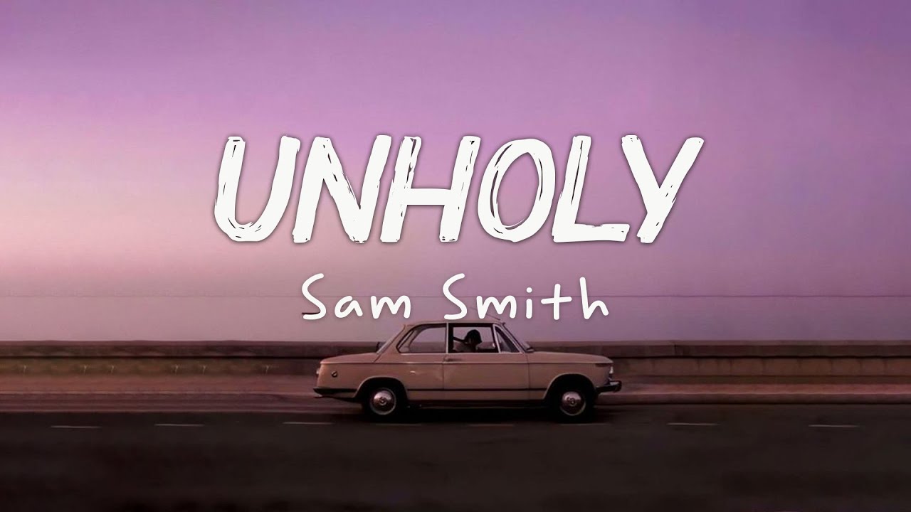 Sam Smith - Unholy (Lyrics) ft. Kim Petras - YouTube