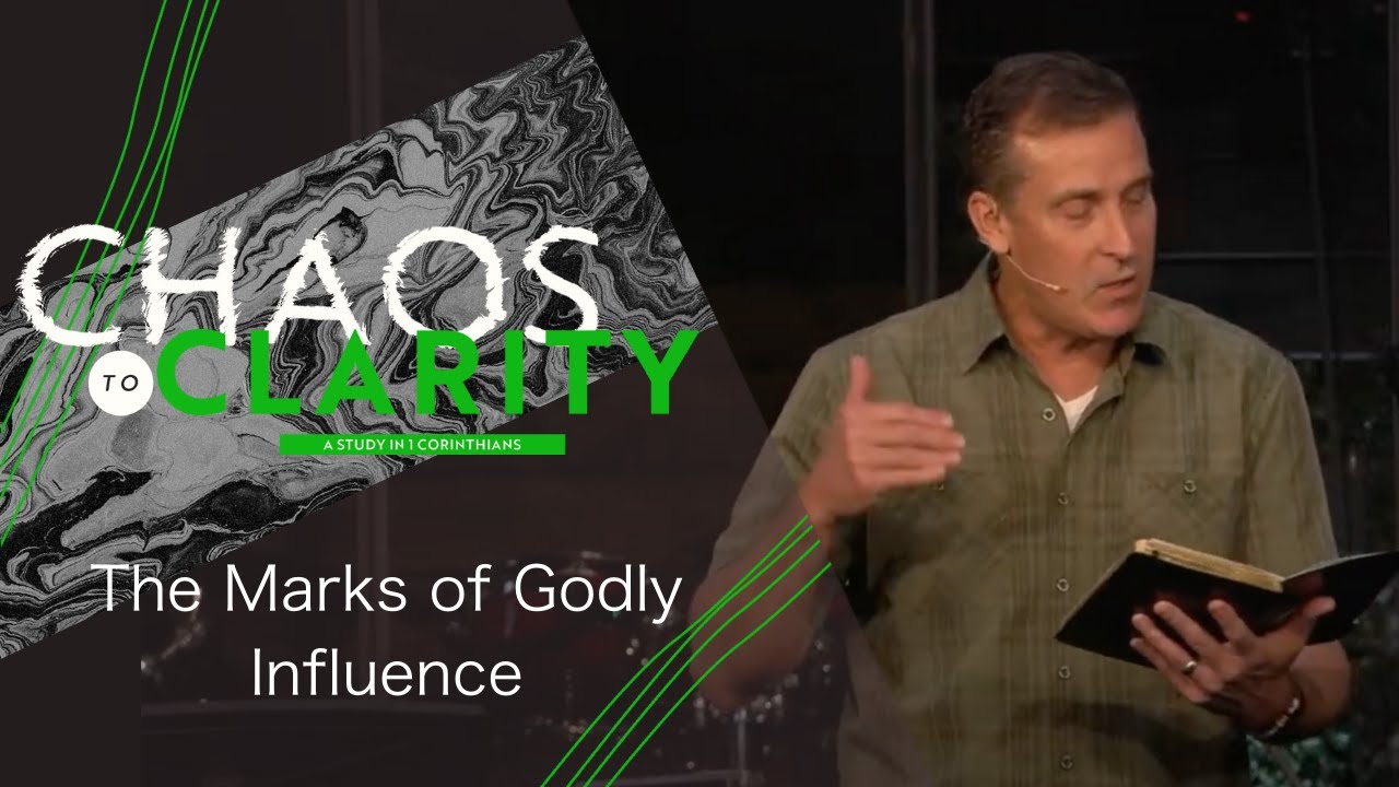 CHAOS to CLARITY (4): Marks of Godly Influence (1 Corinthians 4:1-21 ...