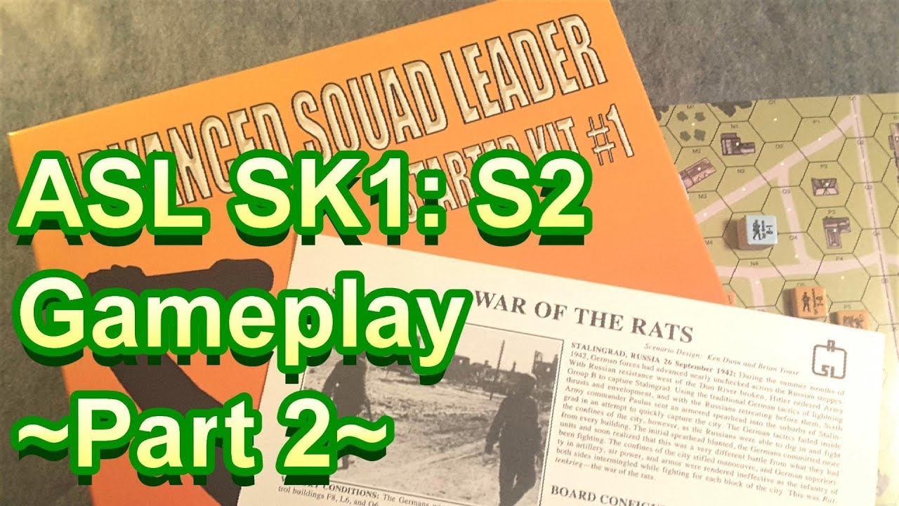 ASL SK1: S2 "War of the Rats" | Part 2 of 4 | Gameplay - YouTube