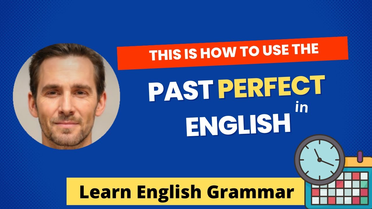 Learn English Grammar | How to use the Past Perfect - YouTube