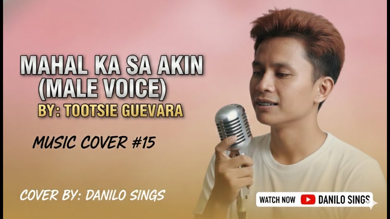 Mahal Ka Sa Akin Cover (Male Version) – OPM Love Song | Danilo Sings ...